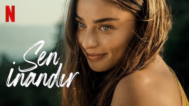 Sen İnandır (2023) - Netflix | Flixable